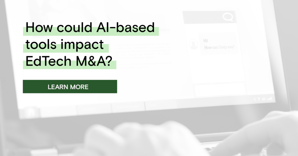 How AI-Based Tools Might Impact EdTech M&A Opportunities
