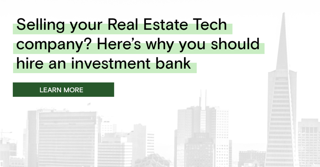 Why Hire an Investment Bank When Selling Your Real Estate Tech Company