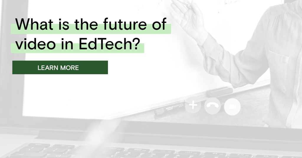 What Is the Future of Video in EdTech?